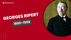 Georges Ripert (1880-1958) – Biographie | Aideauxtd.com